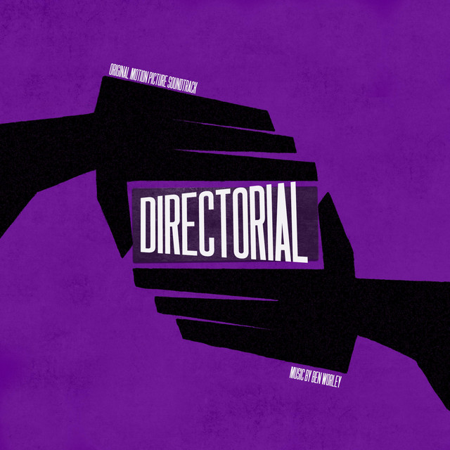 Directorial (Original Motion Picture Soundtrack) - Album by Ben Worley ...
