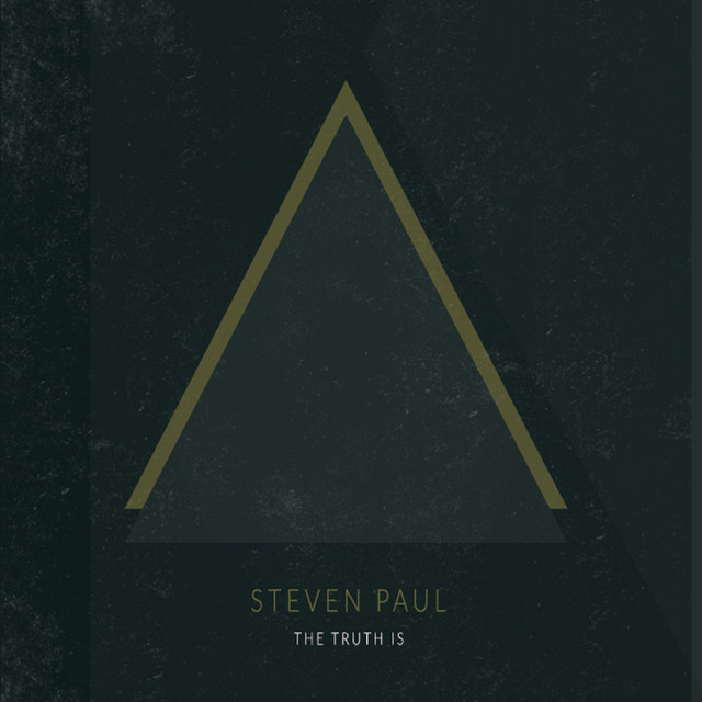 The Truth Is - Album by Steven Paul Ploog | Spotify