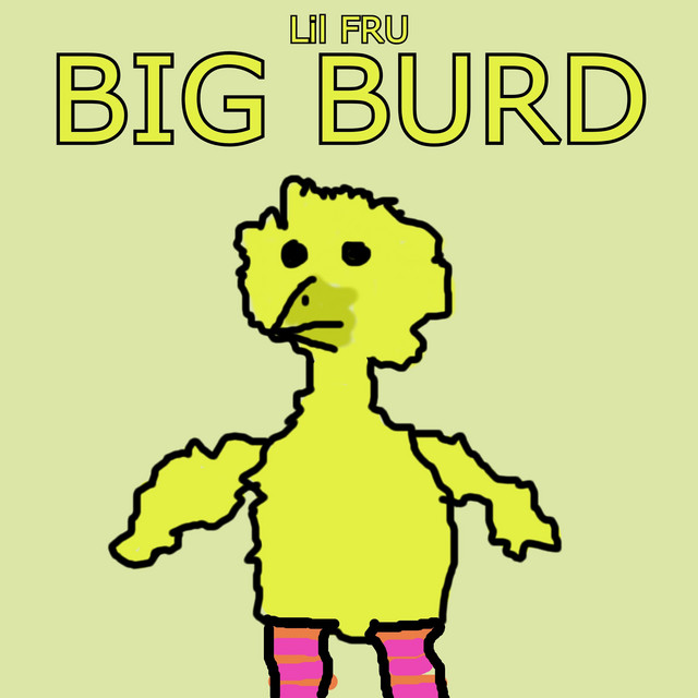 Big Burd - Audiobook by Lil FRU | Spotify