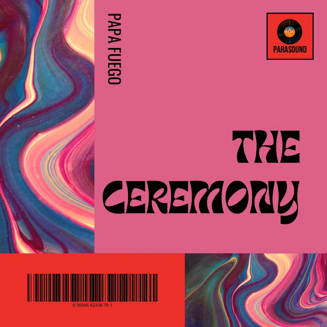 The Ceremony - Single by Papa Fuego | Spotify