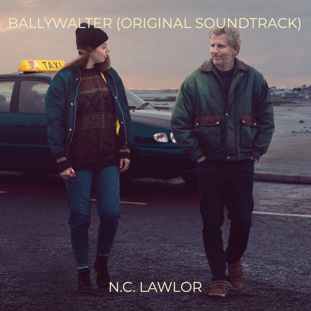 Ballywalter (Original Soundtrack) - Album by N.C. Lawlor | Spotify