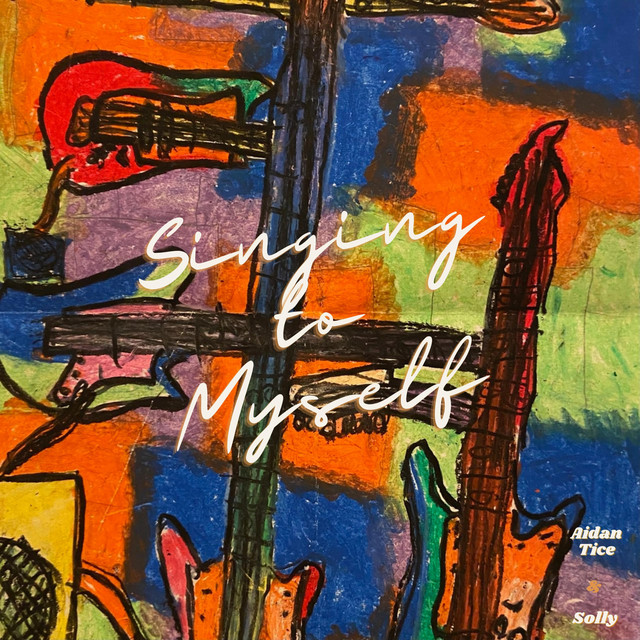 Singing to Myself - Single by Aidan Tice | Spotify