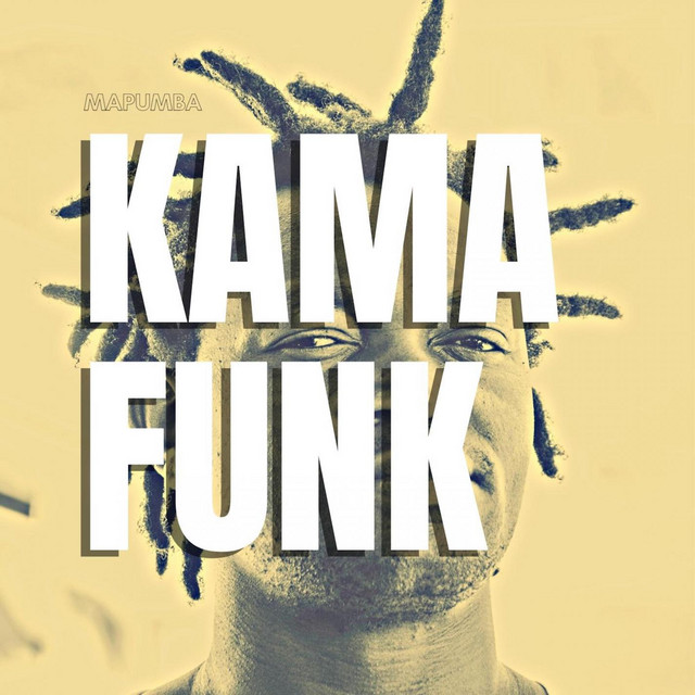 Kama Funk - Album by Mapumba | Spotify