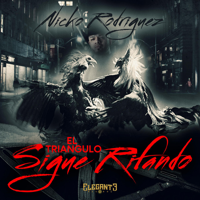 El Triangulo Sigue Rifando - Single by Nicko Rodriguez | Spotify