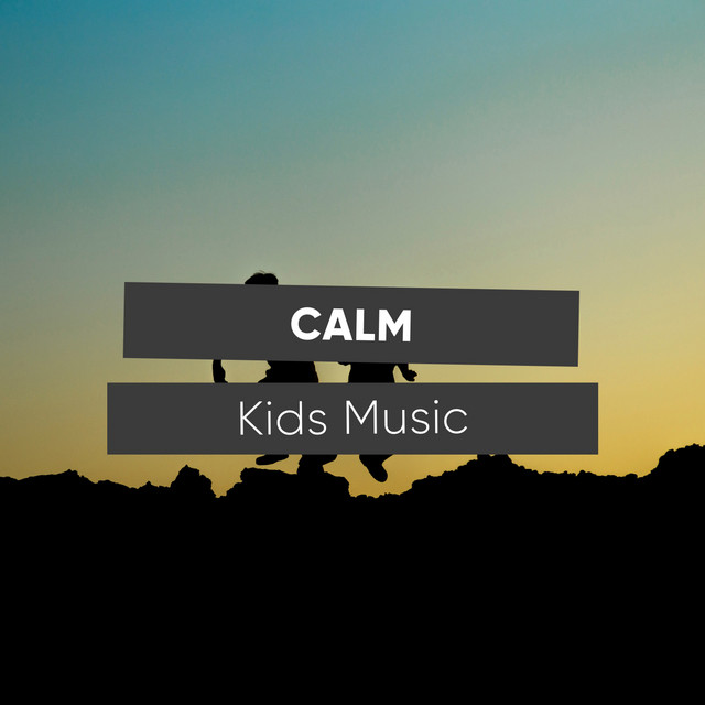 "Calm Kids Music" - Album by Bedtime Baby | Spotify