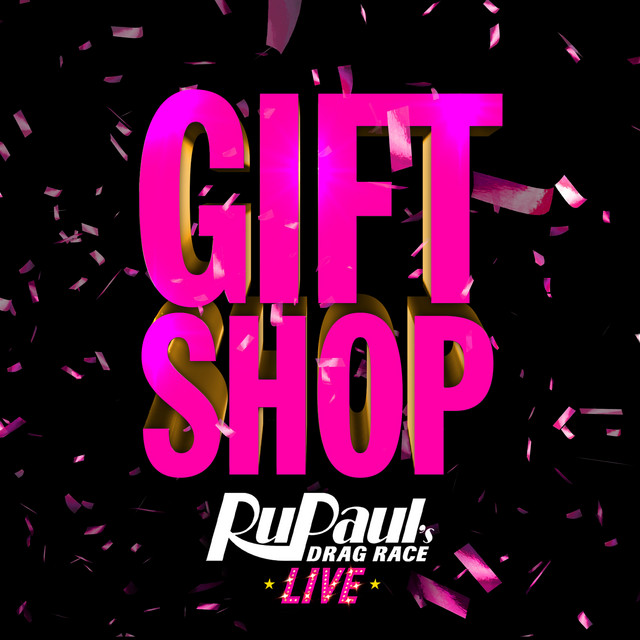 Gift Shop - Single by RuPaul's Drag Race Live | Spotify