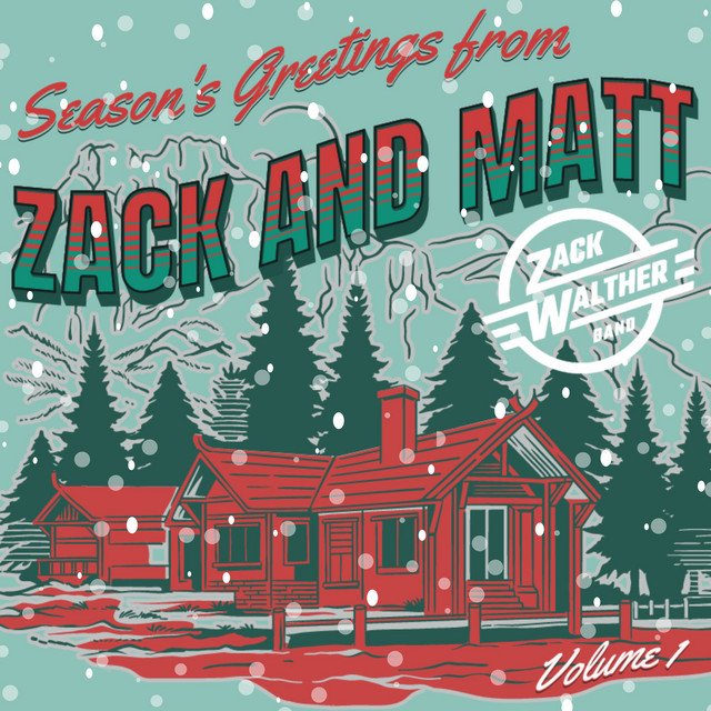 Seasons Greetings from Zack and Matt, Vol. 1 - EP by Zack Walther Band ...