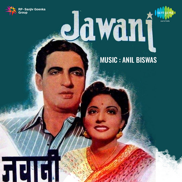 Jawani (Original Motion Picture Soundtrack) - Album by Anil Biswas ...