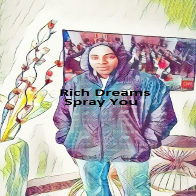 Spray You - Single by Rich- Dreams | Spotify