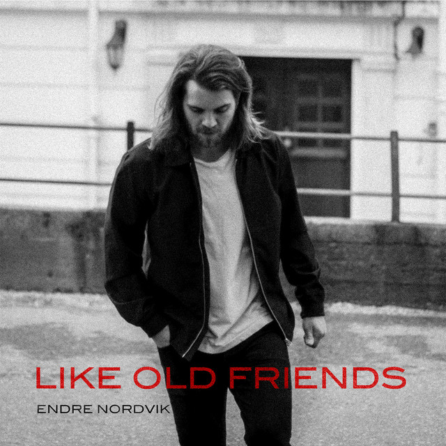 Like Old Friends - Single by Endre Nordvik | Spotify