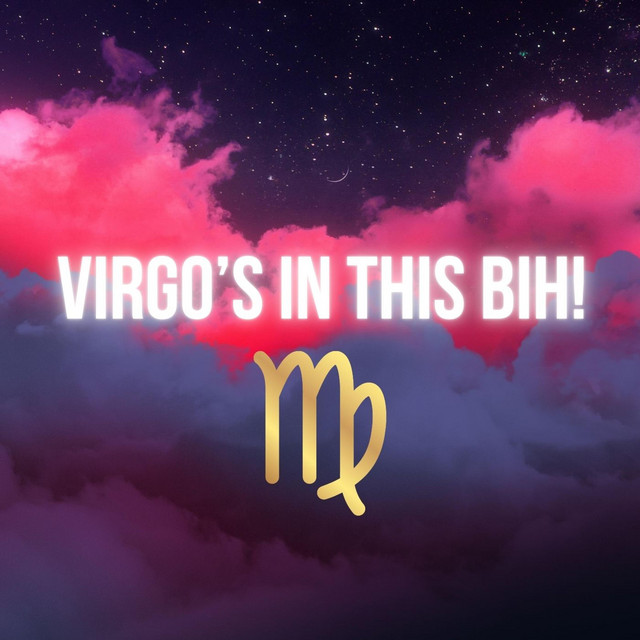 Virgo's in This BIH!! - Single by Angela Fitch | Spotify