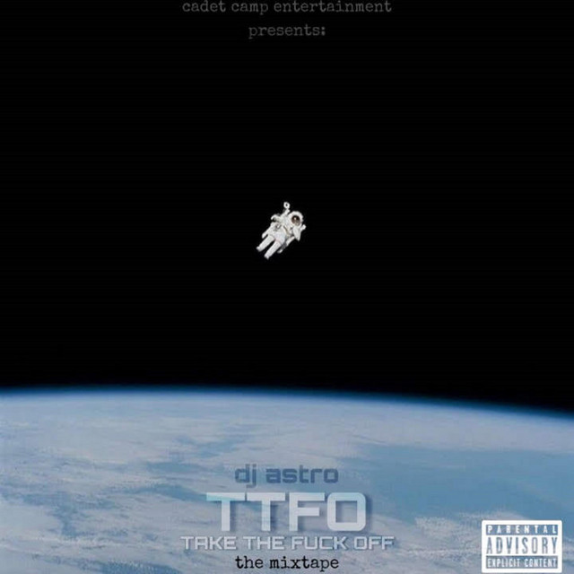 TTFO (Take The Fuck Off) the mixtape [AstroMix] - Album by dj astro ...
