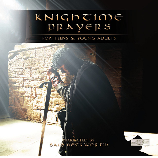Knightime Prayers For Teens & Young Adults - Album by Sam Beckworth ...
