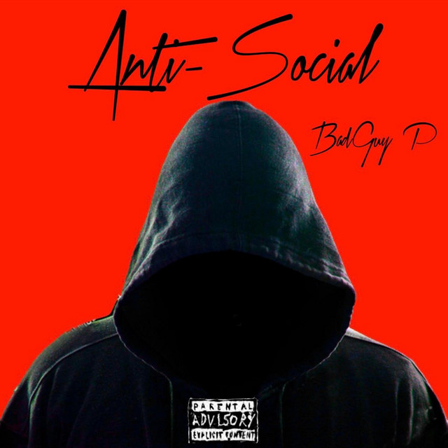 Anti-Social - Single by BadGuy P. | Spotify