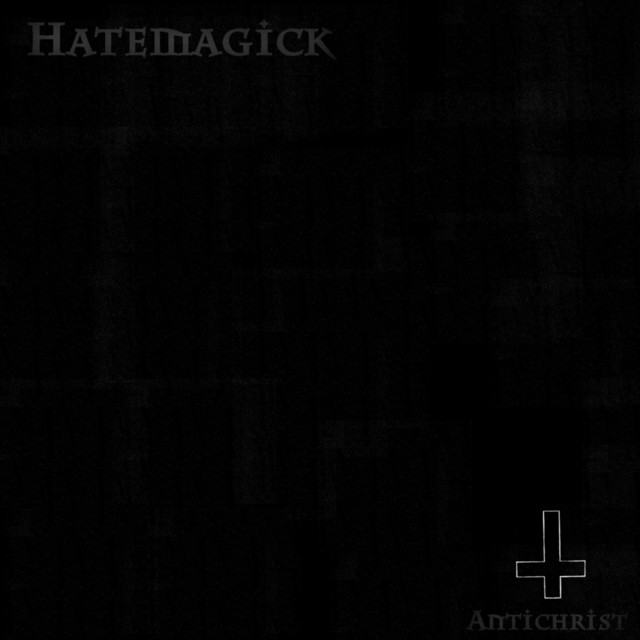 Antichrist - Album by Hatemagick | Spotify