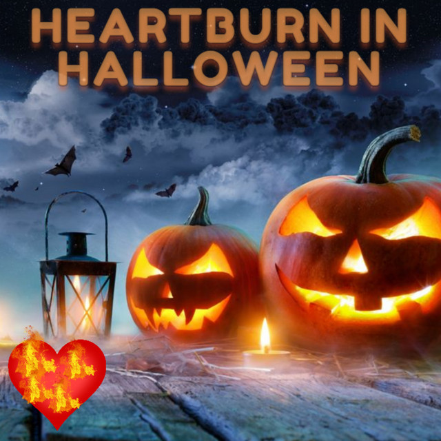 Heartburn In Halloween - Single by ahmyjoy | Spotify