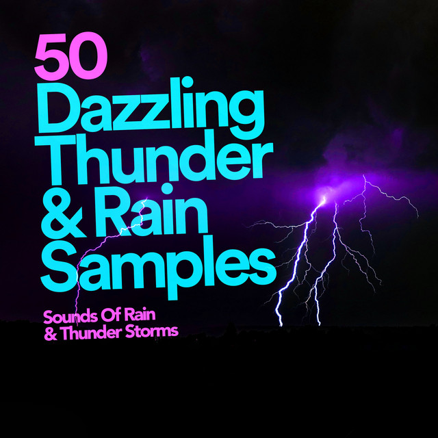50 Dazzling Thunder & Rain Samples - Album by Thunderstorm Sleep | Spotify