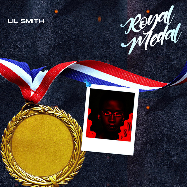 Royal medal - Single by Lil smith | Spotify
