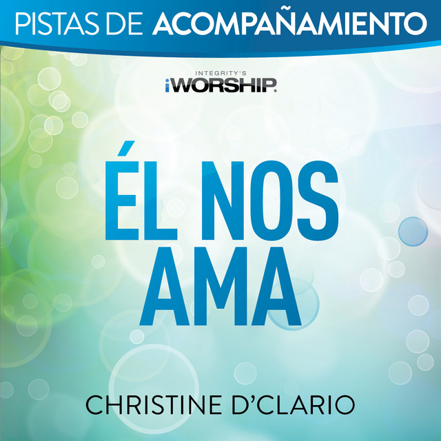 Él Nos Ama - Pista de Acompañamiento / Tono Alto sin Coros - song and ...