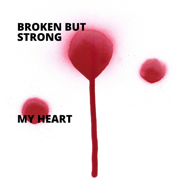 My Heart - Single by Broken But Strong | Spotify