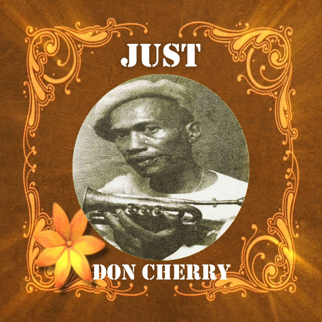 Just Don Cherry - Album by Don Cherry | Spotify