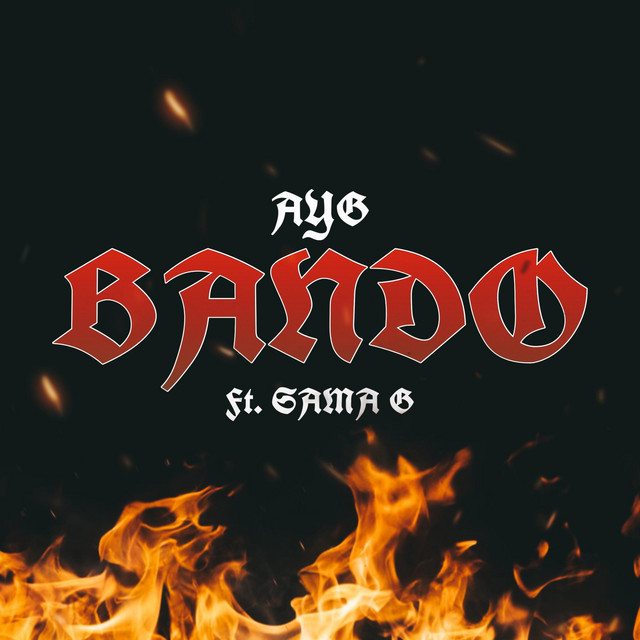 BANDO - song and lyrics by AYG, SAMA G | Spotify