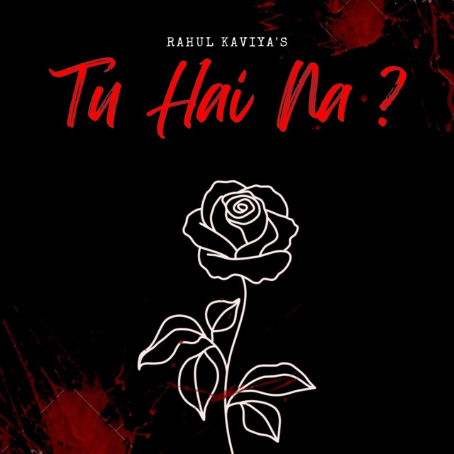 Tu Hai Na - Single by Rahul Kaviya | Spotify