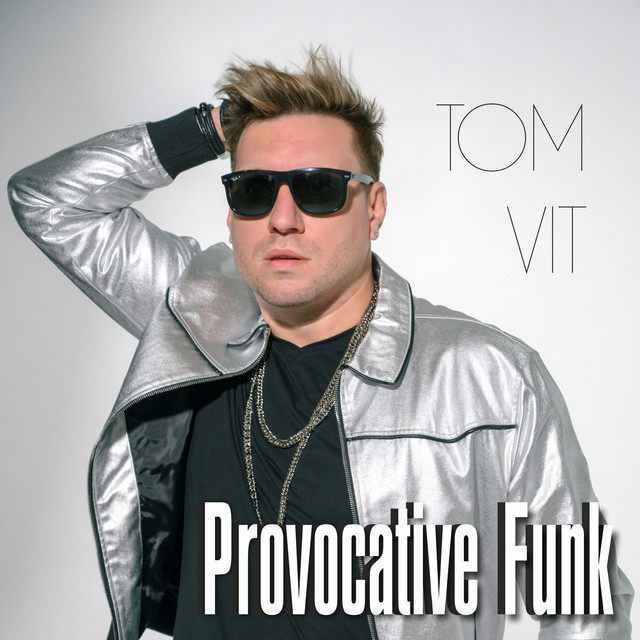 Provocative Funk - Single by Tom Vit | Spotify