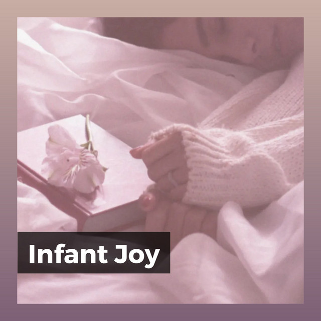 Infant Joy - Album by Help Your Baby Sleep Through The Night | Spotify