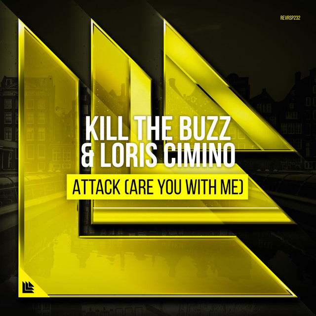Attack (Are You With Me) - Single by Kill The Buzz | Spotify