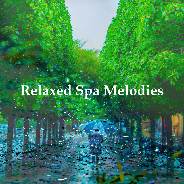 Relaxed Spa Melodies - Album by Relaxing Spa Music | Spotify
