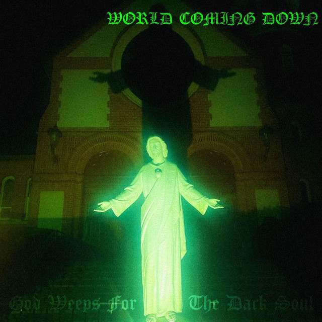 God Weeps For The Dark Soul (Demo 24) - EP by World Coming Down | Spotify