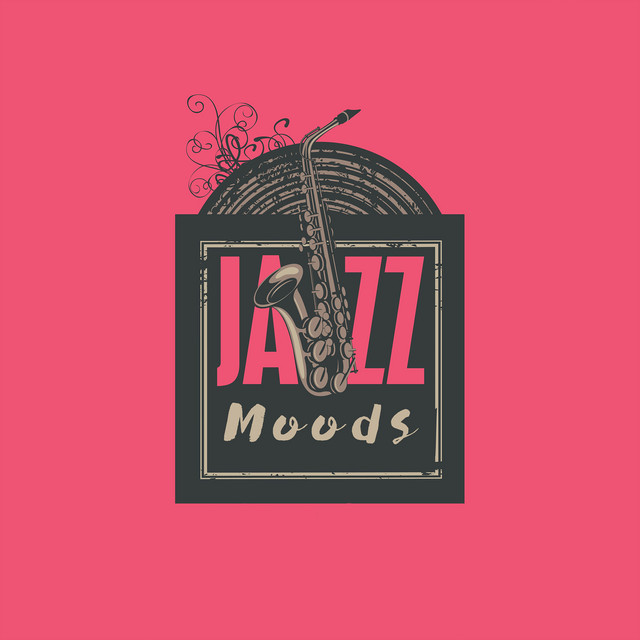 Jazz Moods - Album by Smooth Jazz Sax Instrumentals | Spotify