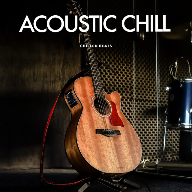 Acoustic Chill - Album by Chilled Beats | Spotify