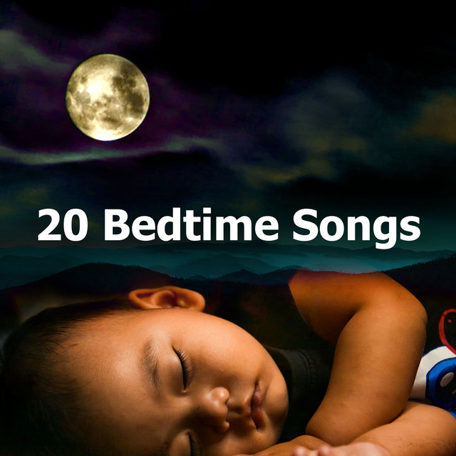 20 Bedtime Songs - Album by Baby Sleep Through the Night | Spotify