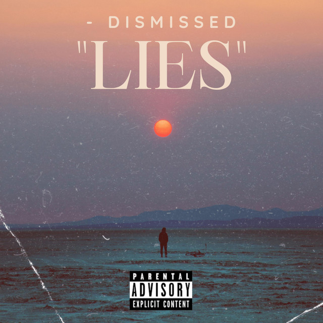 LIES - song and lyrics by DISMISSED | Spotify
