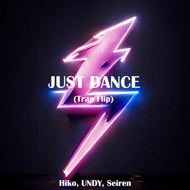 Just Dance (Trap Flip) - Single by Hiko | Spotify