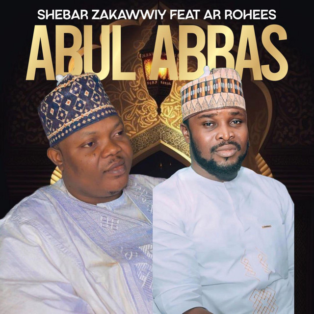 ABUL ABBAS - song and lyrics by Shebar_Zakawwiy, Arohees | Spotify