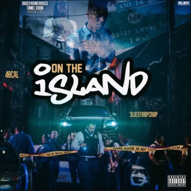 On The Island - Album by 40 Cal. | Spotify
