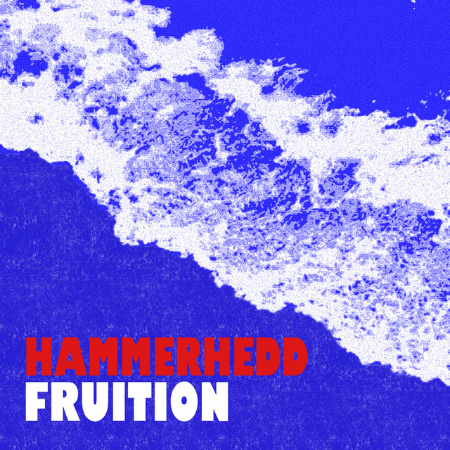 Fruition - Single by Hammerhedd | Spotify