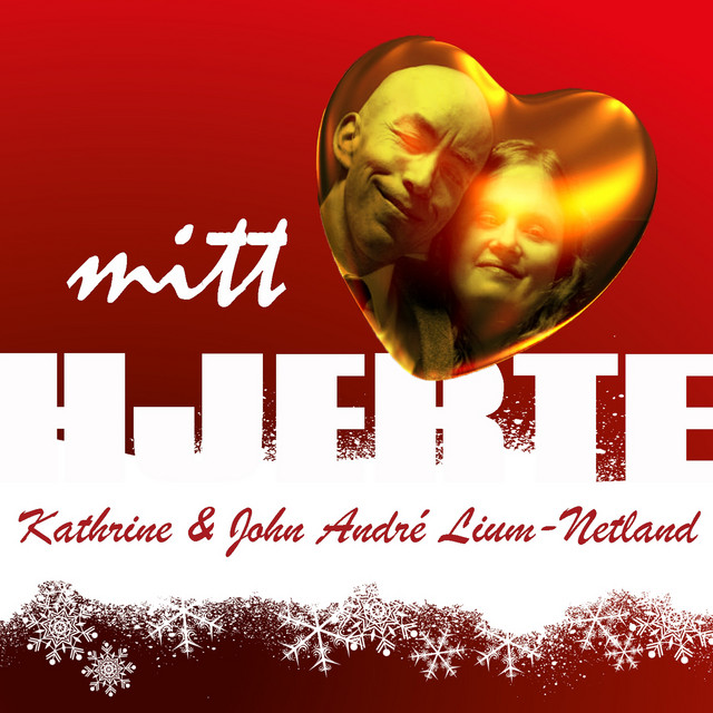 Mitt hjerte – Single de Kathrine & John André Lium-Netland | Spotify