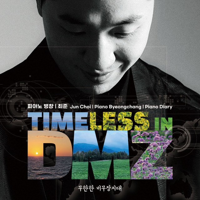 Timeless in DMZ - Album by 최준 | Spotify