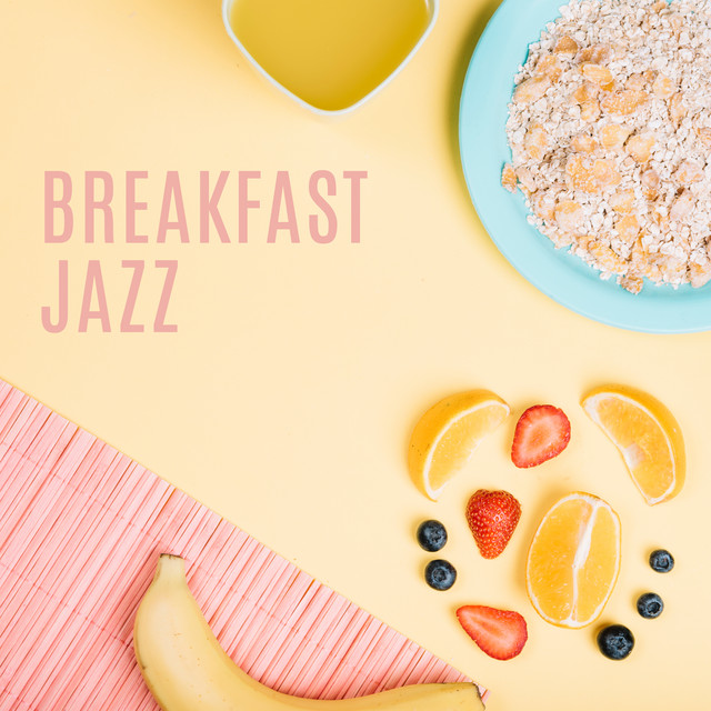 Breakfast Jazz: Relaxing Morning Jazz, Pure Relaxation, Classical Jazz ...