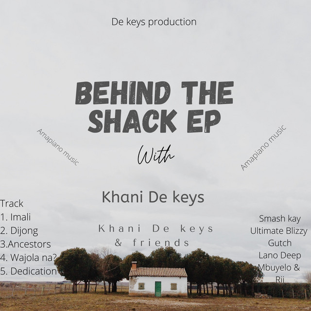 Behind the Shack - Album by Khani De Keys | Spotify