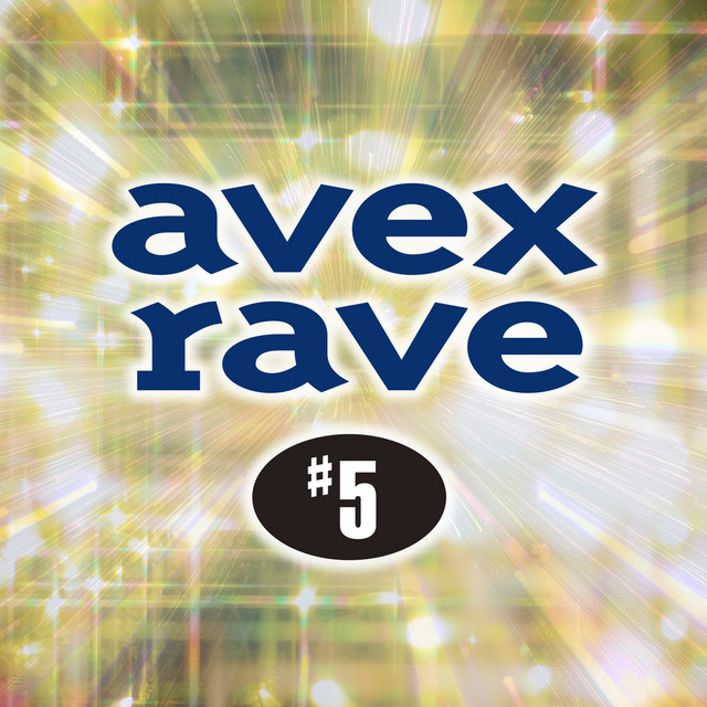 avex rave #5 - Compilation by Various Artists | Spotify