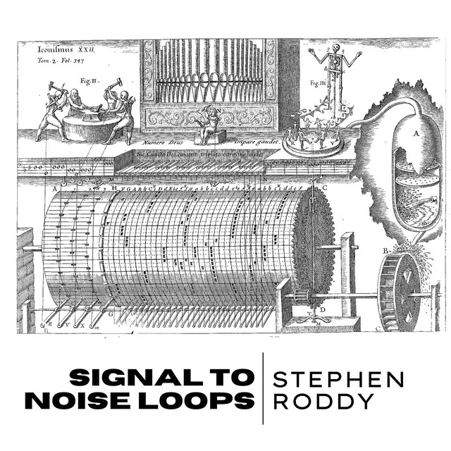 Signal to Noise Loops - Album by Stephen Roddy | Spotify