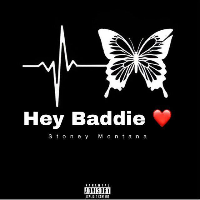 Hey Baddie - Single by Stoney Montana | Spotify