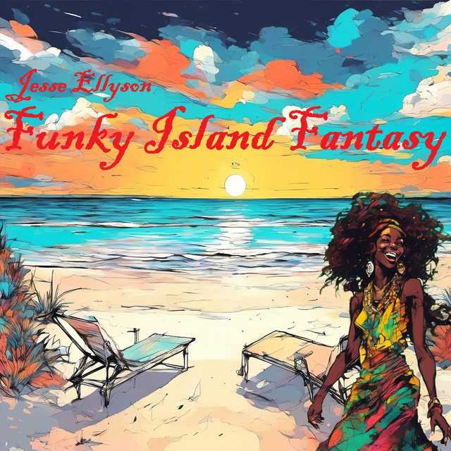 Funky Island Fantasy - Album by Jesse Ellyson | Spotify