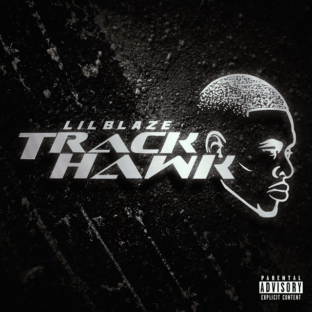 Track Hawk - Single by Lil Blaze | Spotify