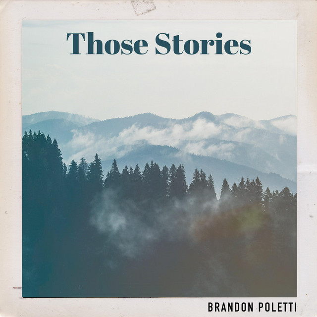 Those Stories - Single by Brandon Poletti | Spotify